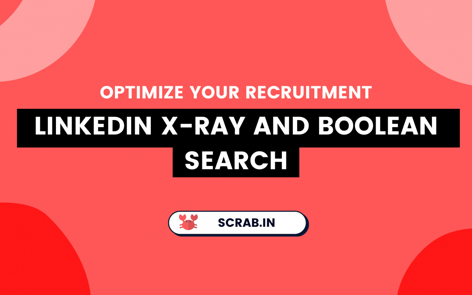 Master LinkedIn X-Ray & Boolean Search for Efficient Recruiting - FTL